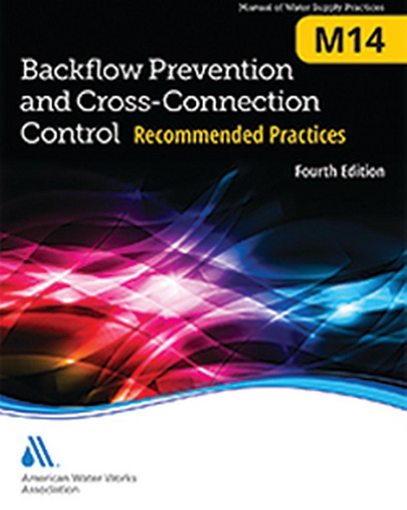 AWWA Recommended Practice for M14 Backflow Prevention and Cross ...